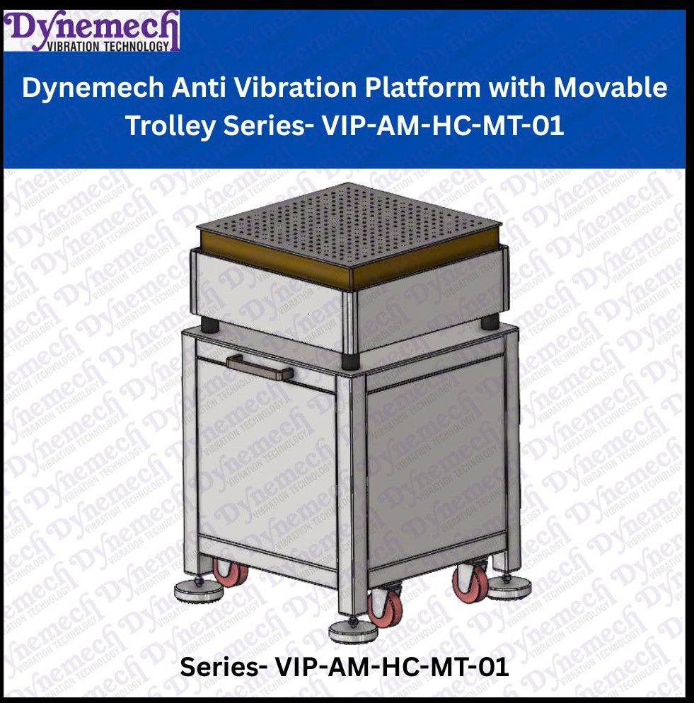 Dynemech Anti-Vibration Platform with Movable Trolley Series: VIP-AM-HC ...