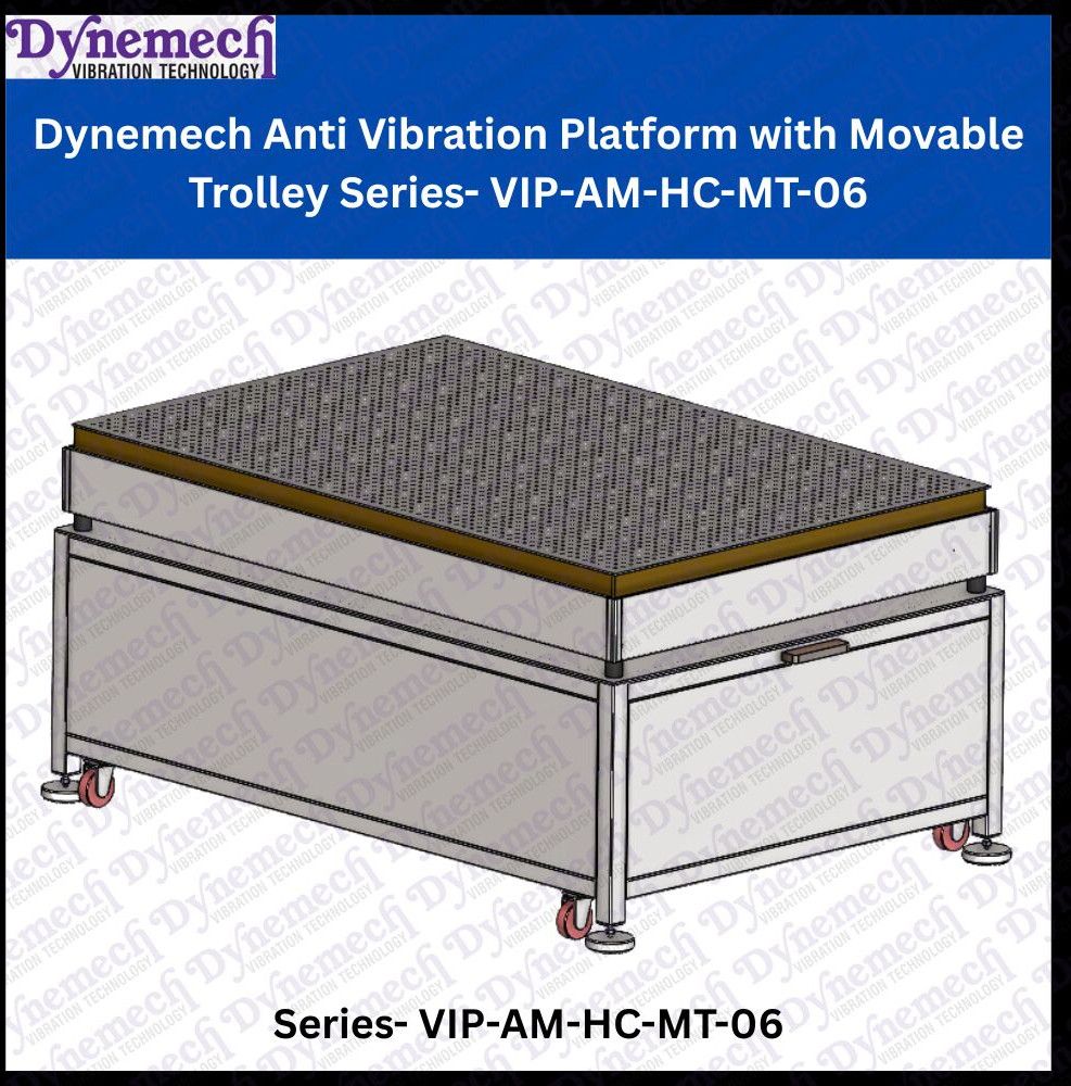 Dynemech Anti-Vibration Platform with Movable Trolley Series: VIP-AM-HC ...